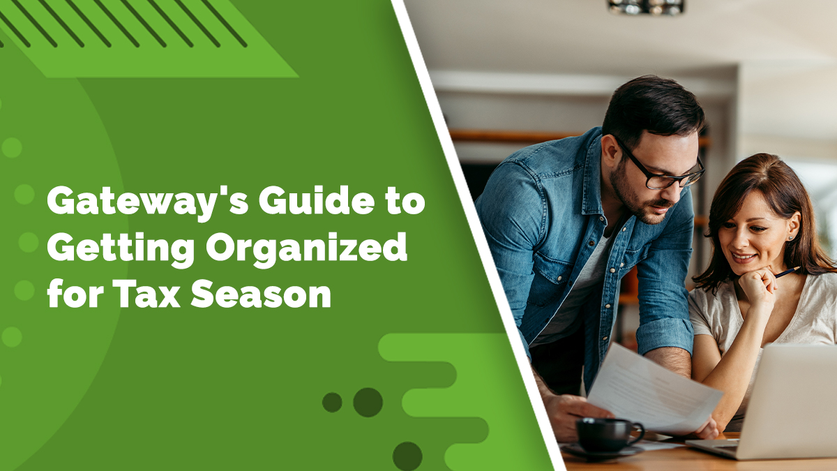 Getting Organized for Tax Season with Gateway